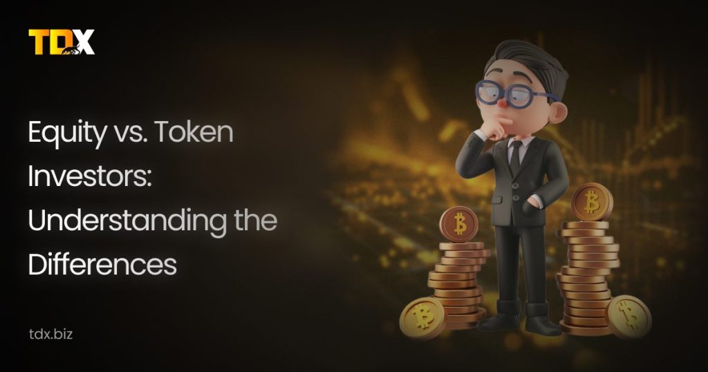 Equity Vs. Token Investors: Understanding The Differences - TDX