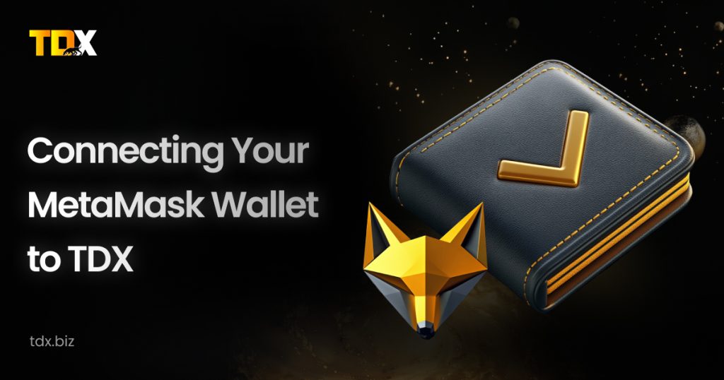 Connecting Your MetaMask Wallet To TDX - TDX