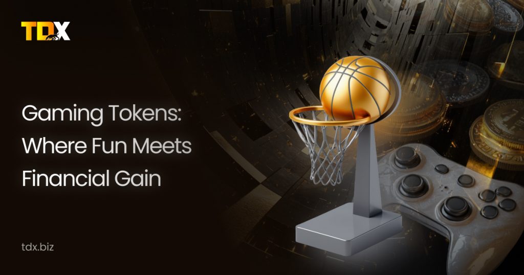 Gaming Tokens: Where Fun Meets Financial Gain - TDX