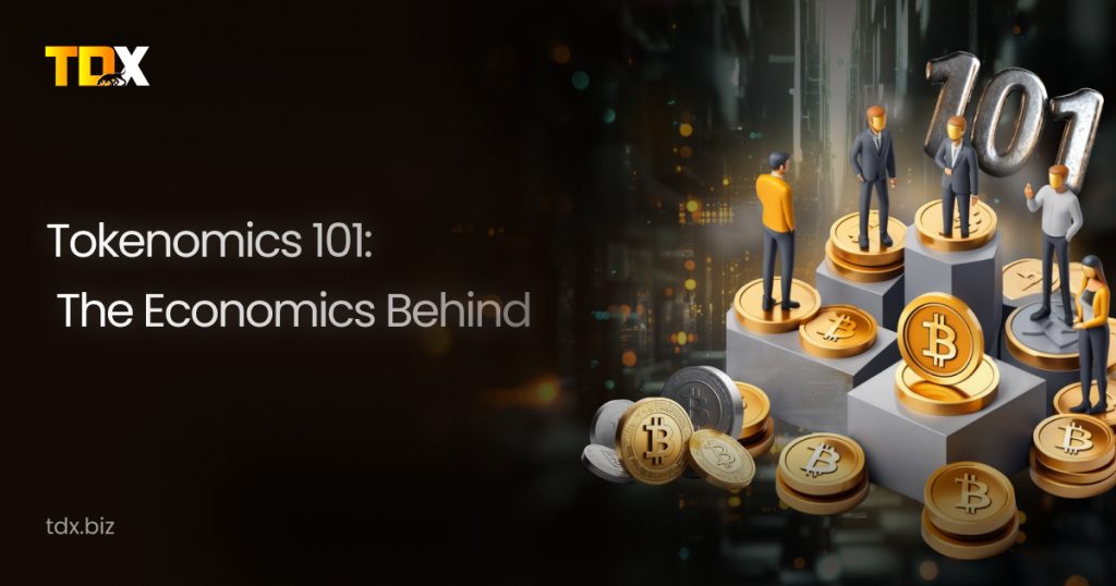 Tokenomics 101: The Economics Behind Successful Cryptocurrencies - TDX