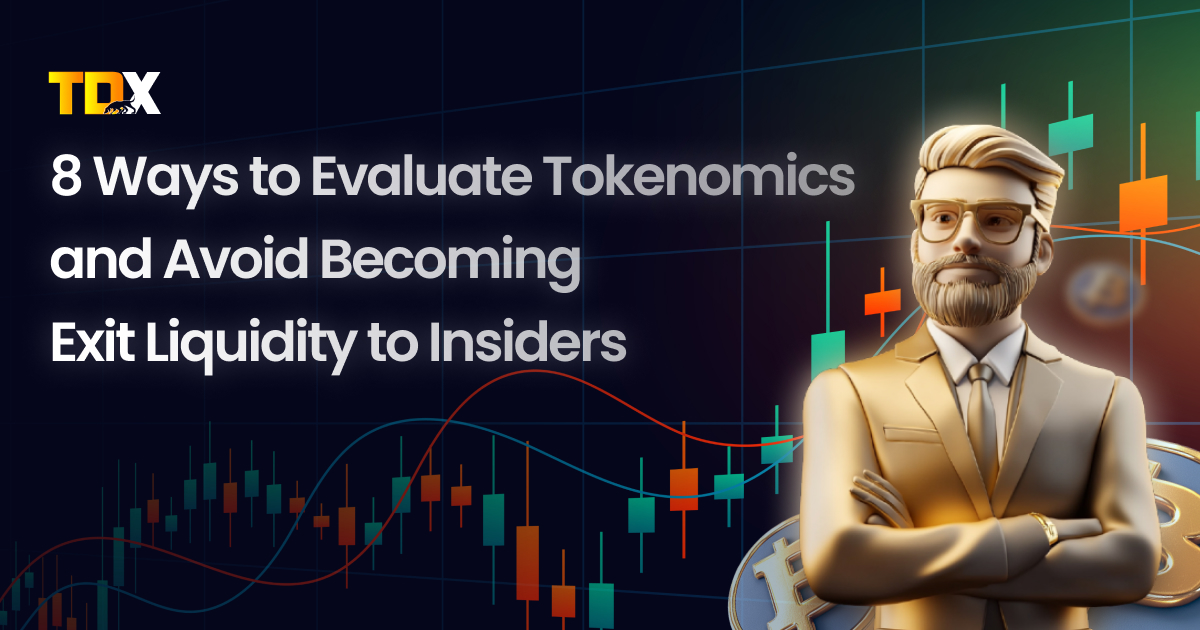 8 Ways To Evaluate Tokenomics And Avoid Becoming Exit Liquidity To ...