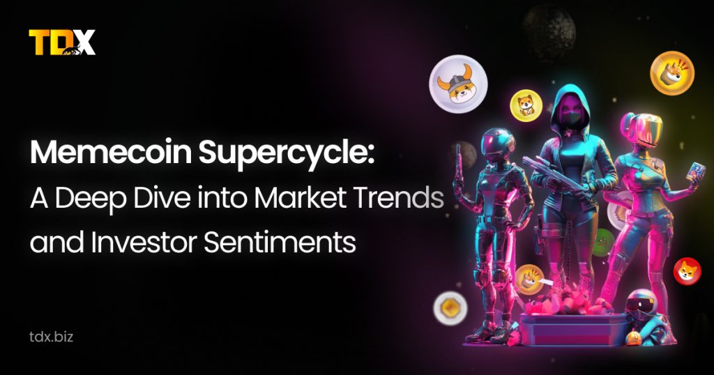 Memecoin Supercycle: A Deep Dive Into Market Trends And Investor Sentiments - TDX