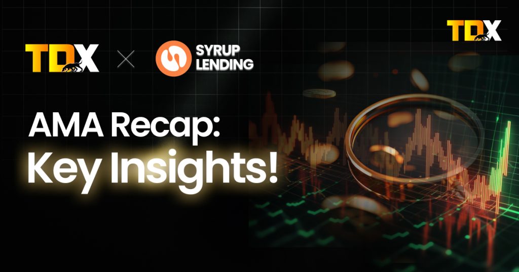 AMA Recap: Unveiling The Syrup Ecosystem - TDX